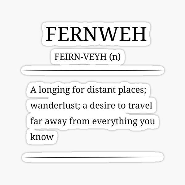"Fernweh Definition - Beautiful Words" Sticker by thecatlearns | Redbubble