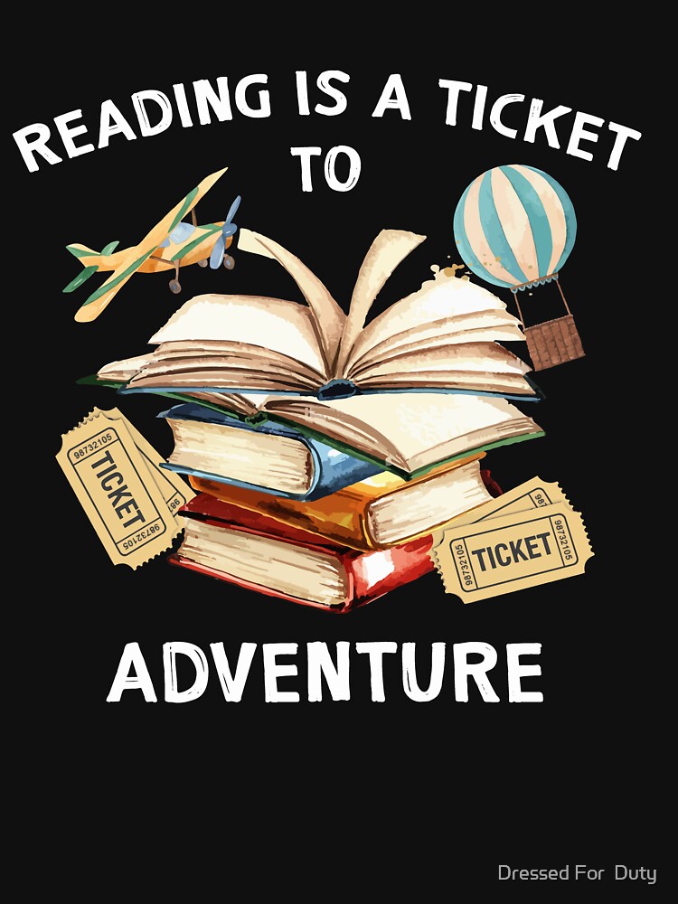 "Reading Is A Ticket To Adventure Students Teacher Library" T-shirt by ...