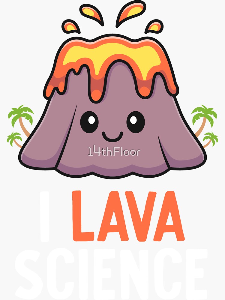 "I Lava Science Funny Scientist Geology Cute Kawaii Volcano" Sticker by ...