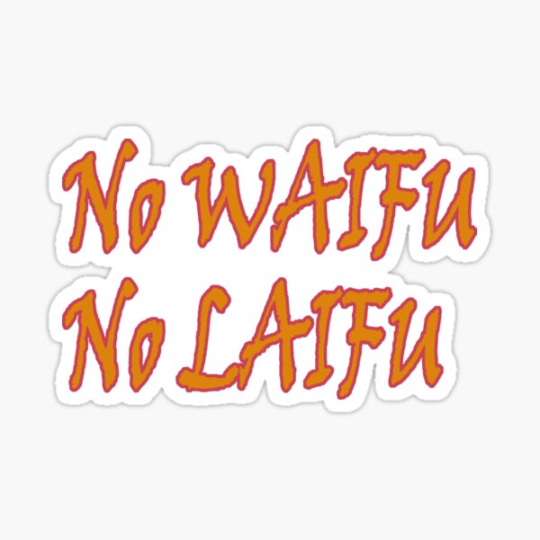 "No Waifu No Laifu, Anime Text, Typography, Kawaii, Funny Anime ...