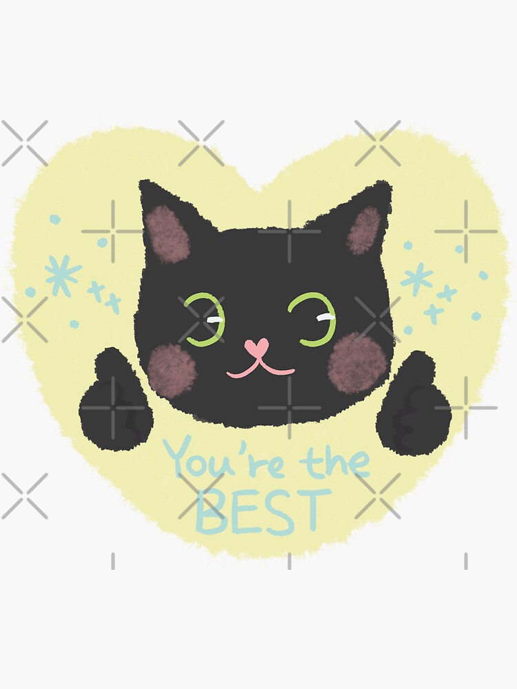 "Cat saying, You're the BEST!" Sticker by soy-milkyway | Redbubble
