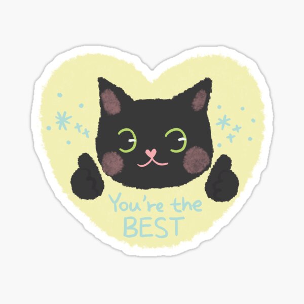 "Cat saying, You're the BEST!" Sticker by soy-milkyway | Redbubble