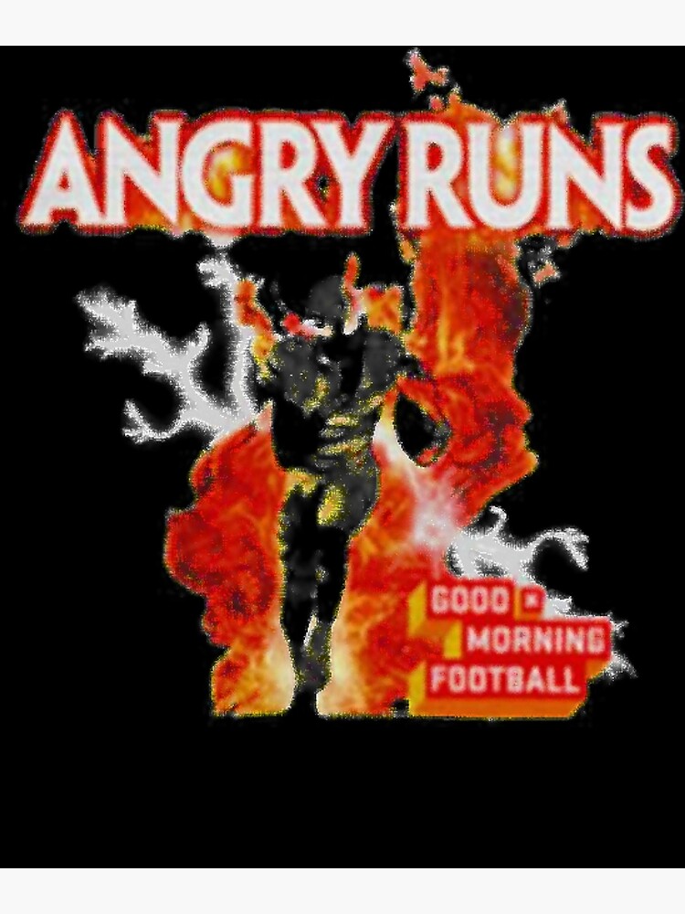 "Angry Runs Good Morning Football" Poster by ShawnMochol | Redbubble