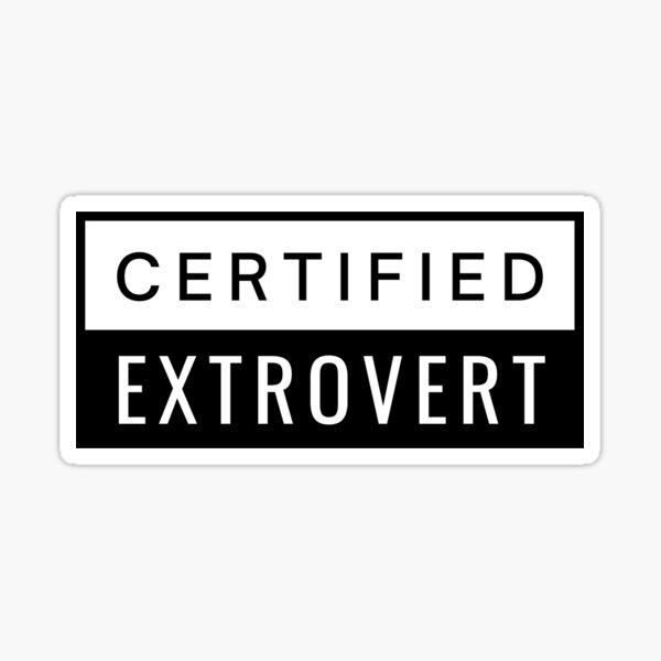 "Certified Extrovert Black Personality Quotes" Sticker by Quotla ...
