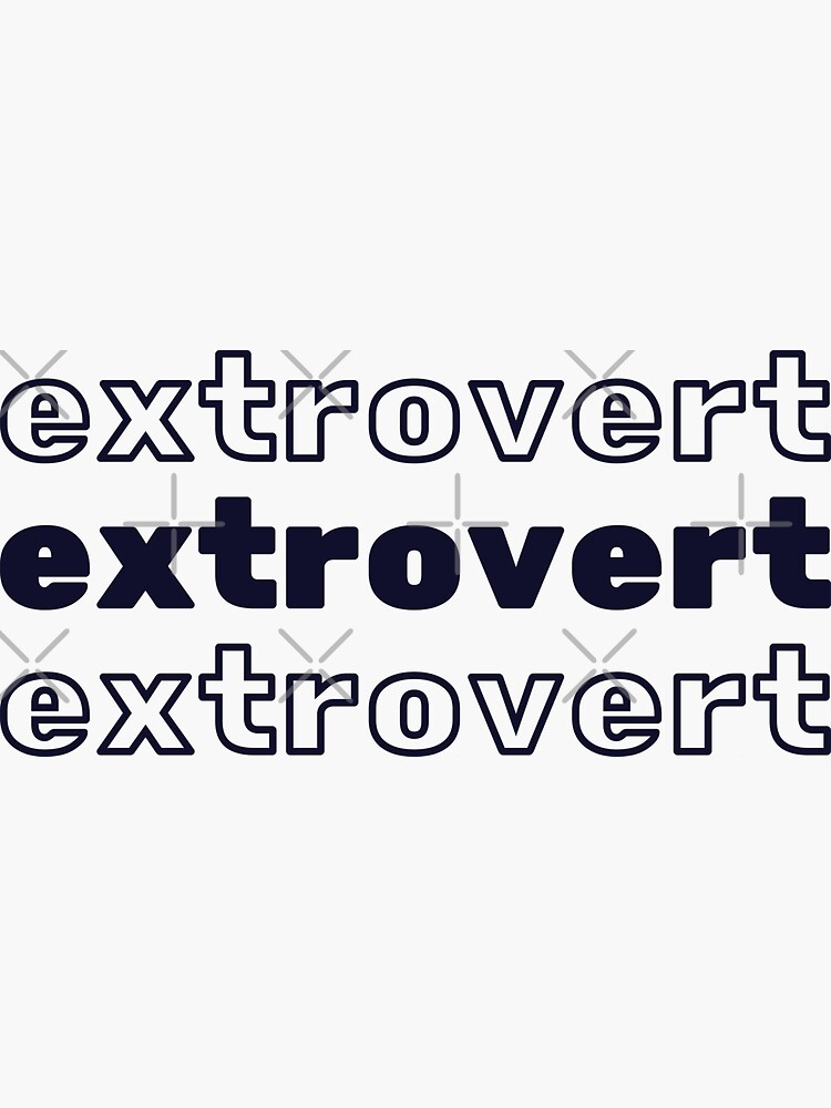 "The Extroverted Personality" Sticker by introvrtdstuff | Redbubble