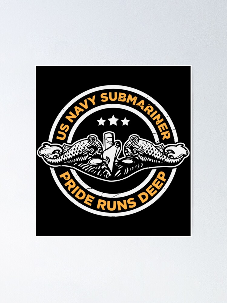"Submarine us navy pride runs deep " Poster by Diehardkaila | Redbubble
