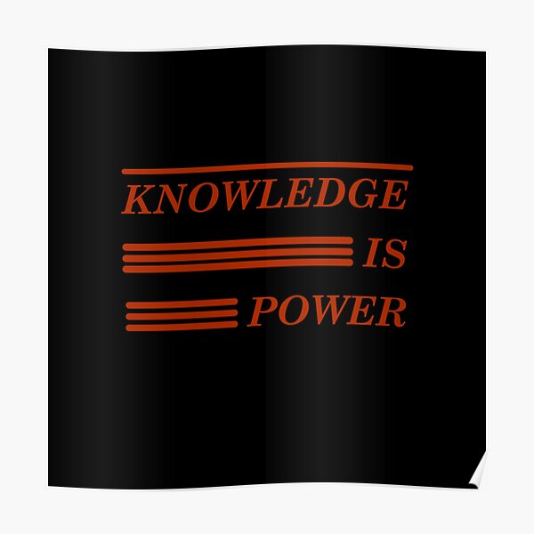 "KNOWLEDGE IS POWER" Poster for Sale by AshanShop | Redbubble