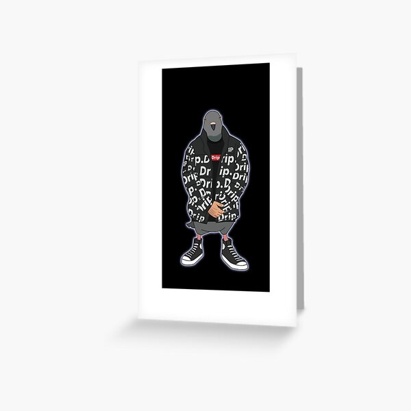 "Pigeon Drip Jacket Meme" Greeting Card by Rzera- | Redbubble