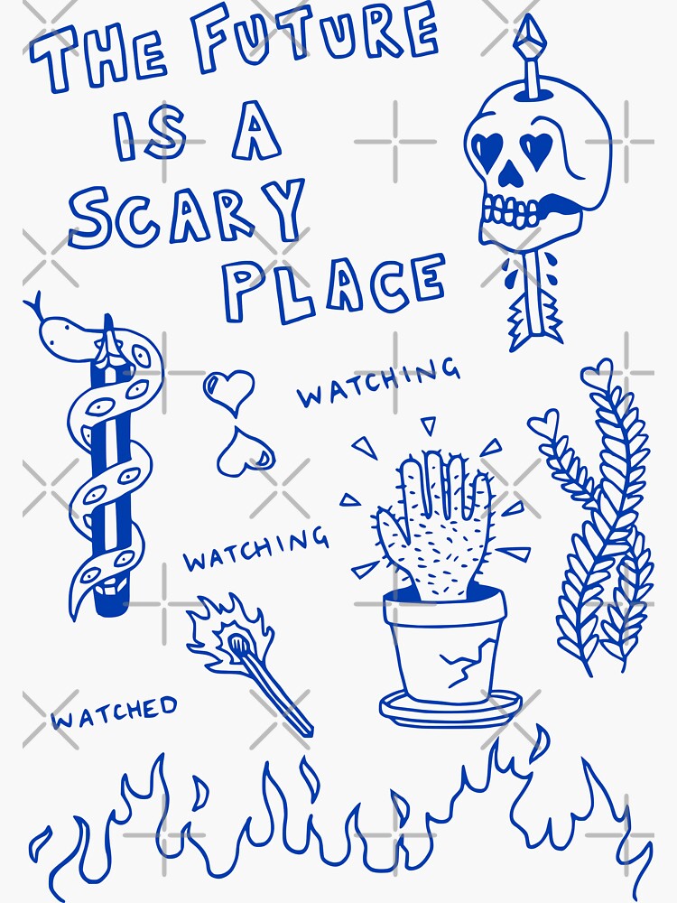"The Future Is A Scary Place" Sticker by jacquesi97 | Redbubble