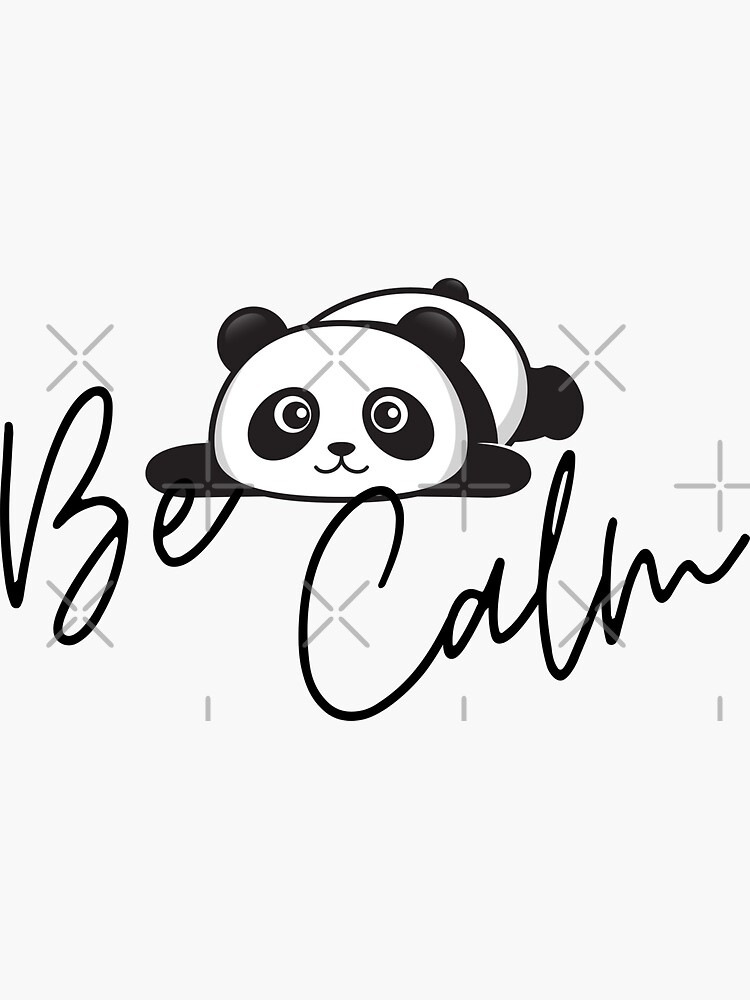 "Be Calm - Panda - A design for a serene attitude" Sticker by ...