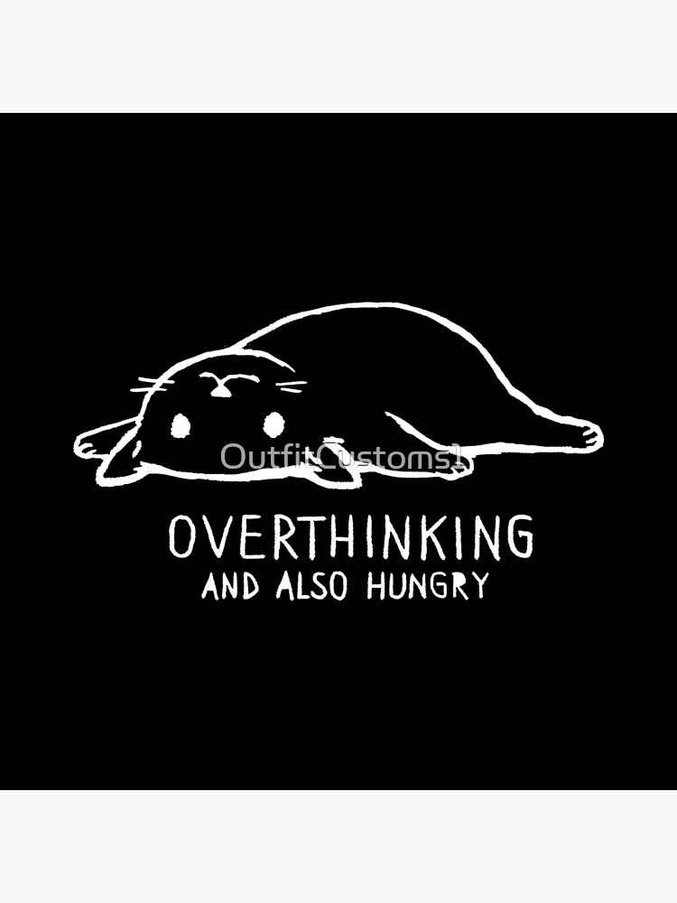 "Overthinking and also hungry cute cartoon" Poster by OutfitCustoms1 ...