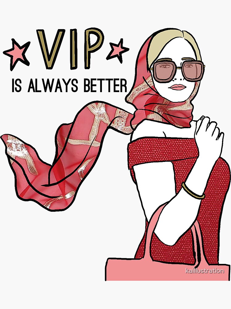 "VIP Is Always Better" Sticker by kaillustration | Redbubble