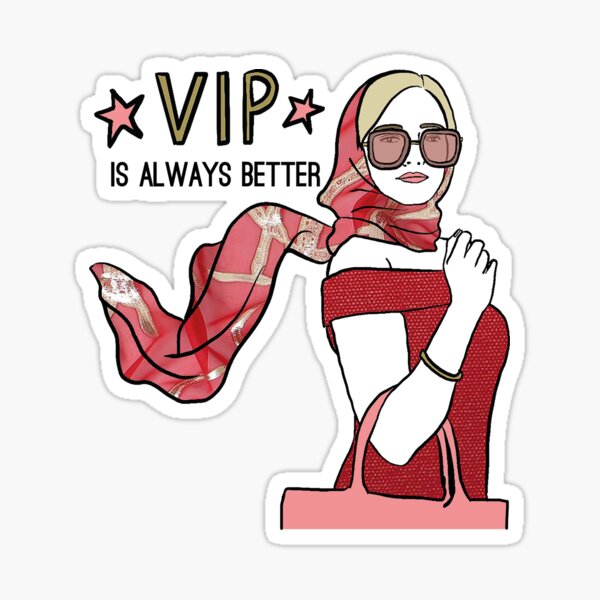 "VIP Is Always Better" Sticker by kaillustration | Redbubble