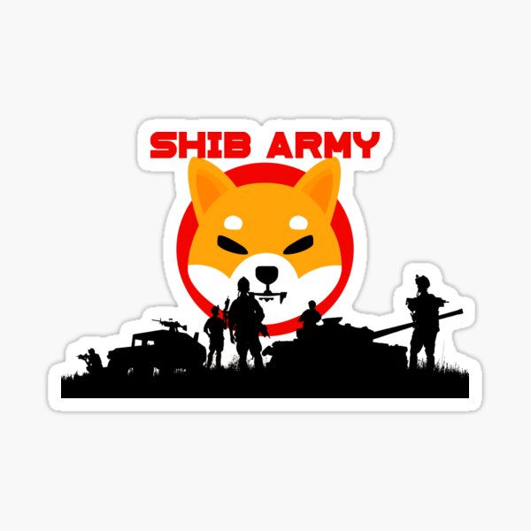 "SHIB ARMY" Sticker for Sale by PumpToMoon | Redbubble