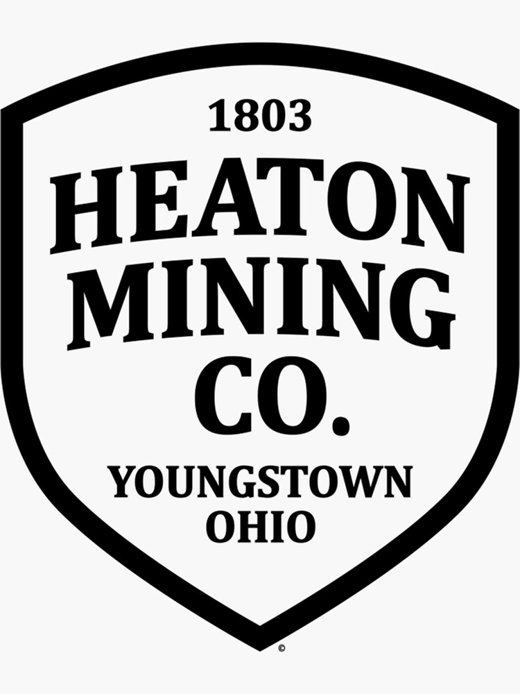 "Heaton Mining Co. - Inspired by _Youngstown_ (unofficial) " Sticker ...