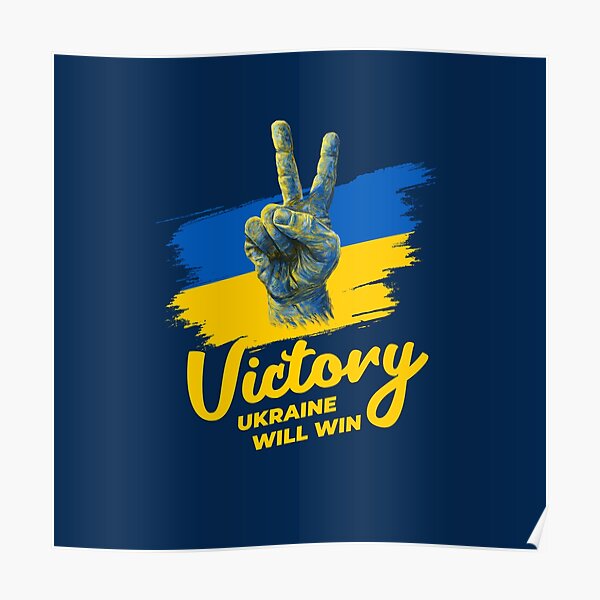 "Victory. Ukraine Will Win. Support Ukraine. Save Ukraine" Poster by ...