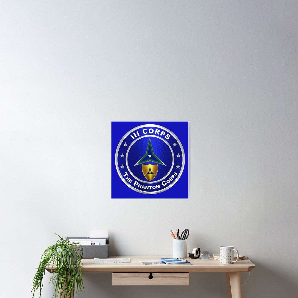 "III Corps Phantom Corps" Poster by SoldierAlways | Redbubble