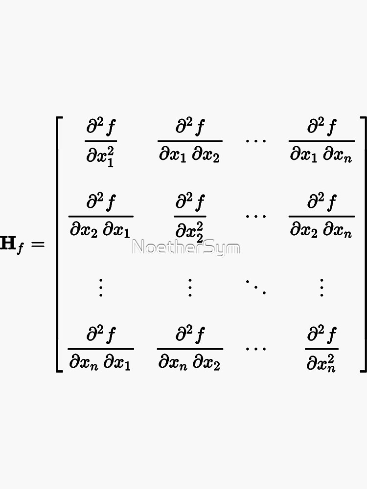 "Hessian matrix, important tool of differential calculus" Sticker for Sale by NoetherSym | Redbubble
