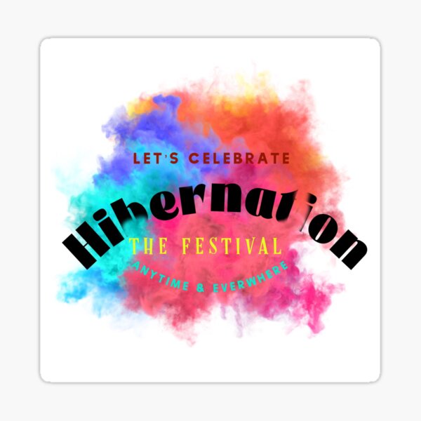 "Hibernation the Festival" Sticker for Sale by Bombay786 | Redbubble