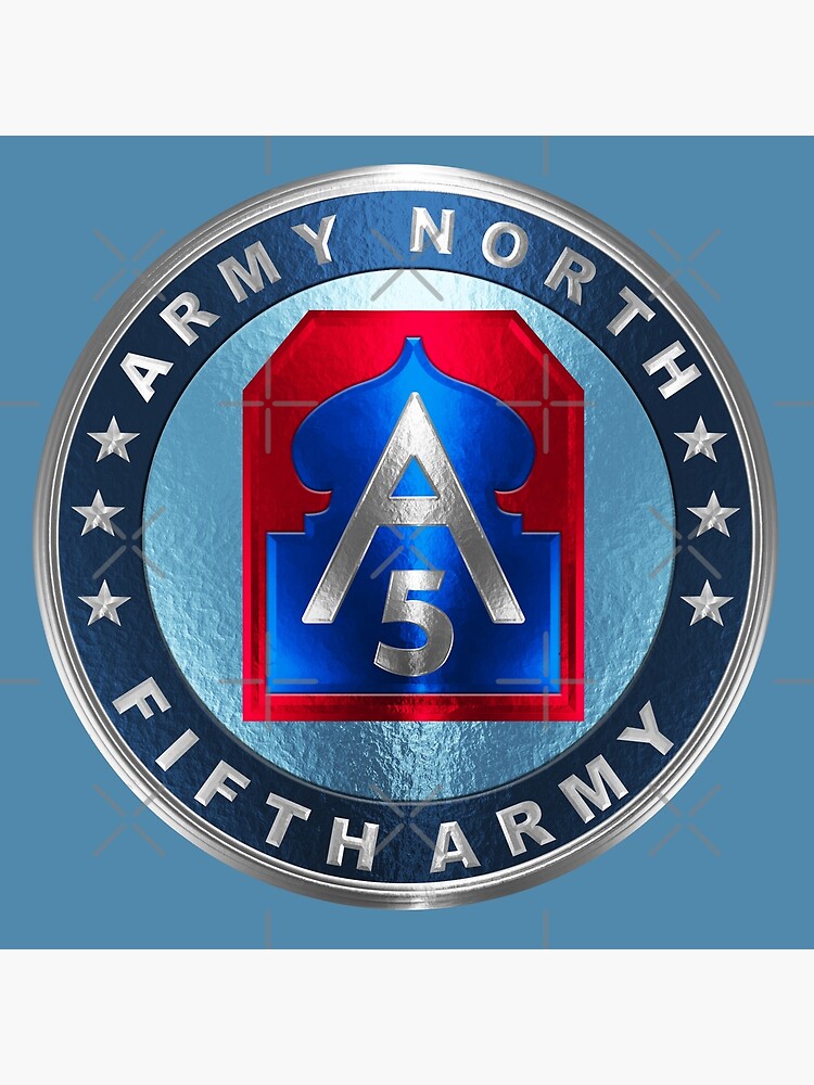 "5th Army - ARMY NORTH " Poster for Sale by SoldierAlways | Redbubble
