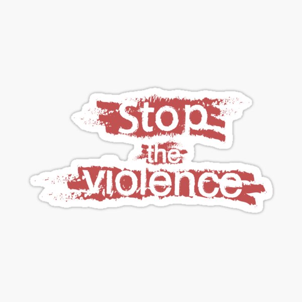 "Stop The Violence" Sticker for Sale by SmartStyle | Redbubble