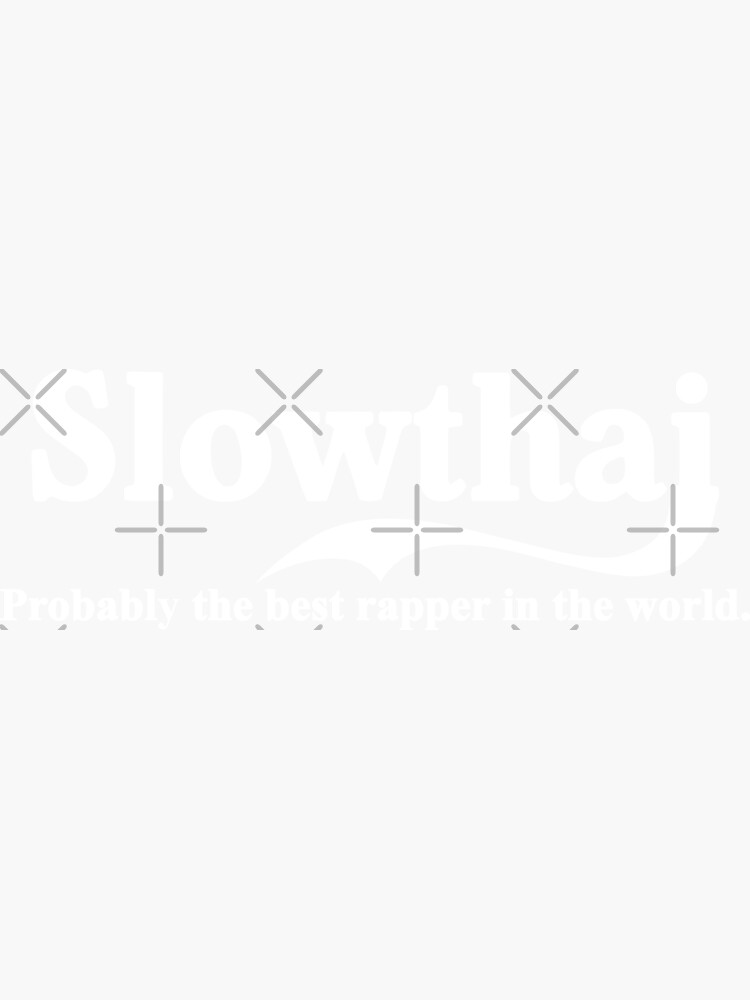 "Slowthai Merch Slowthai Probably The Best In The World" Sticker by ...