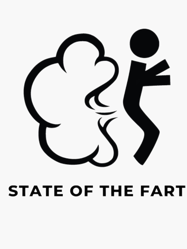 "State Of The Fart" Sticker by zachosz | Redbubble