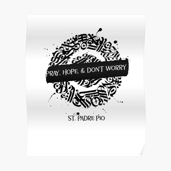 "Pray Hope and Don't Worry, St. Padre Pio Comforting Message of Calm ...