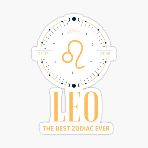 "Leo the best zodiac ever" Sticker for Sale by ZodiacShopping | Redbubble