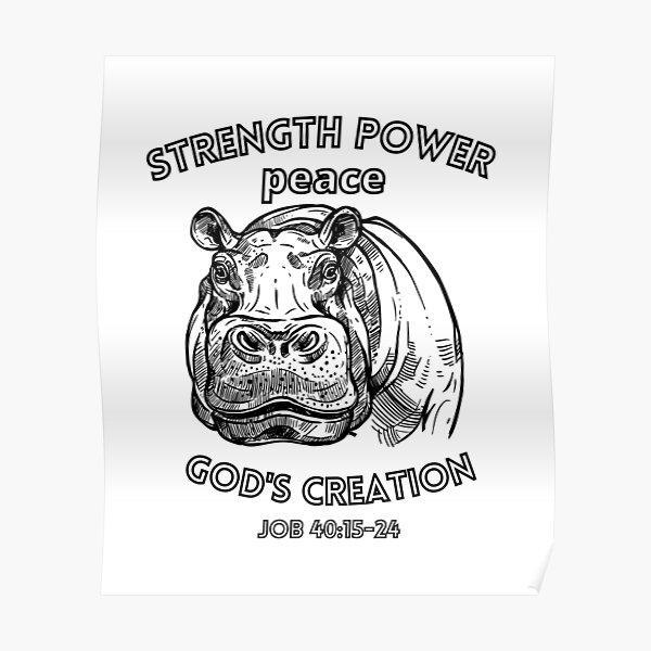 Póster «Fuerza, Poder, Paz, Creación de Dios, Hipopótamo» de JPA2022 ...