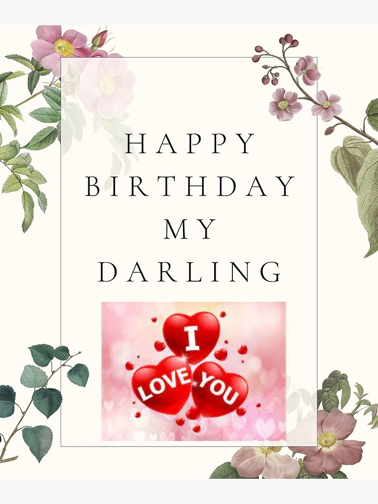 "happy birthday my darling" Poster for Sale by baljaouad | Redbubble