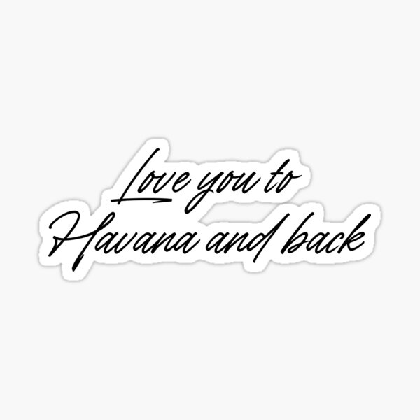 "Love you to Havana and back - Cubano - Cubana - Cuban - Black font ...