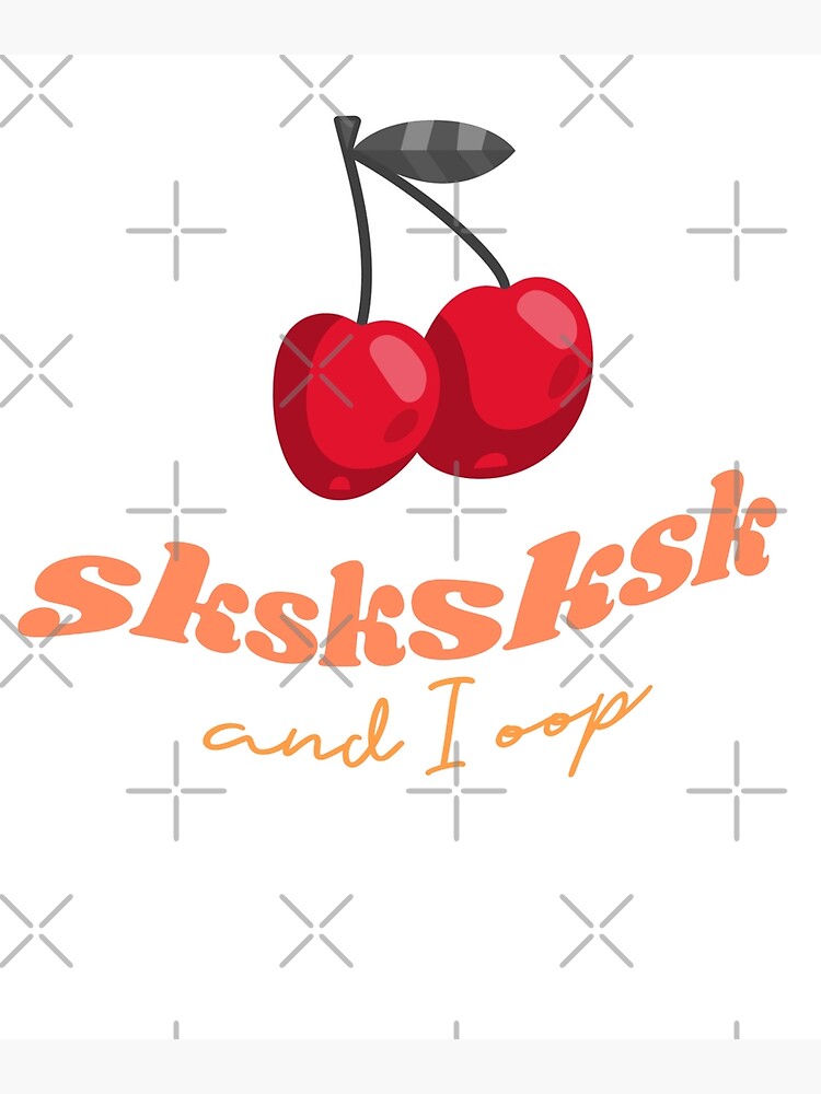 "Sksksk And I Oop! Cherry| Gen Z VSCO Aesthetic" Poster for Sale by ...