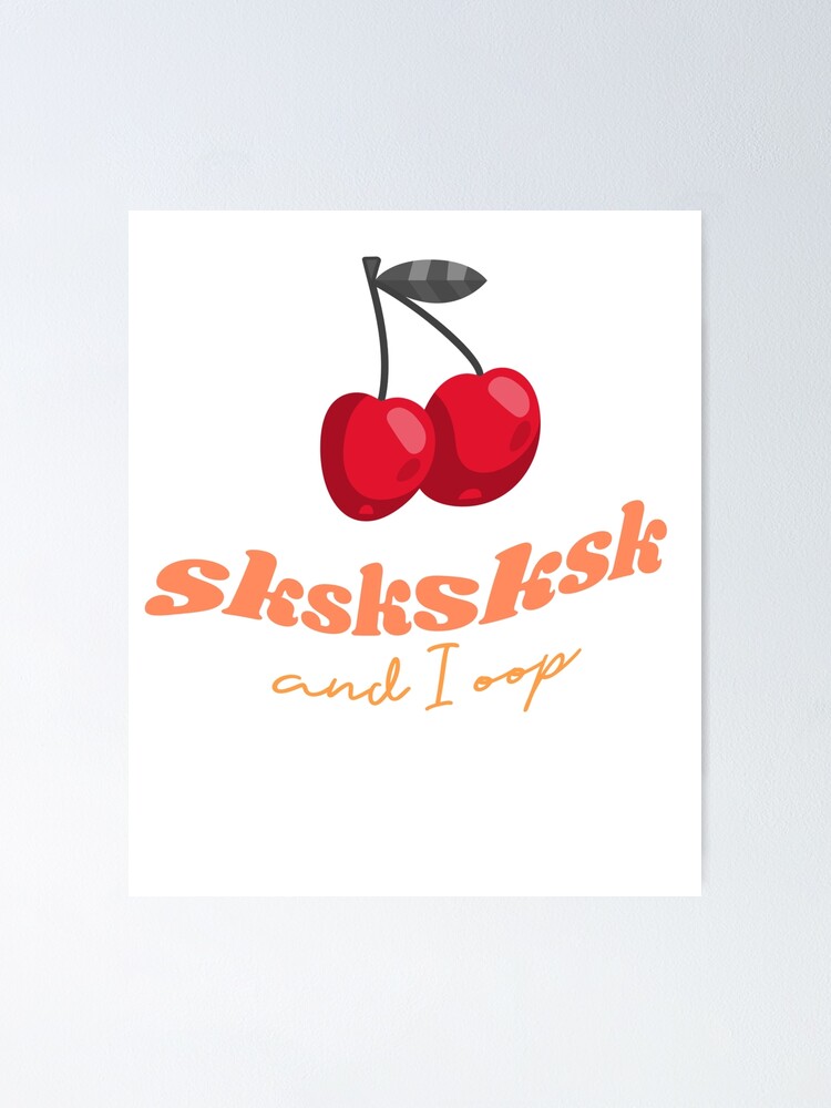 "Sksksk And I Oop! Cherry| Gen Z VSCO Aesthetic" Poster for Sale by ...