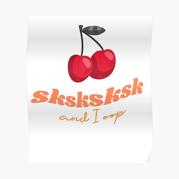 "Sksksk And I Oop! Cherry| Gen Z VSCO Aesthetic" Poster for Sale by ...