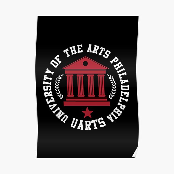 "University of the Arts Philadelphia UArts Philly" Poster for Sale by ...