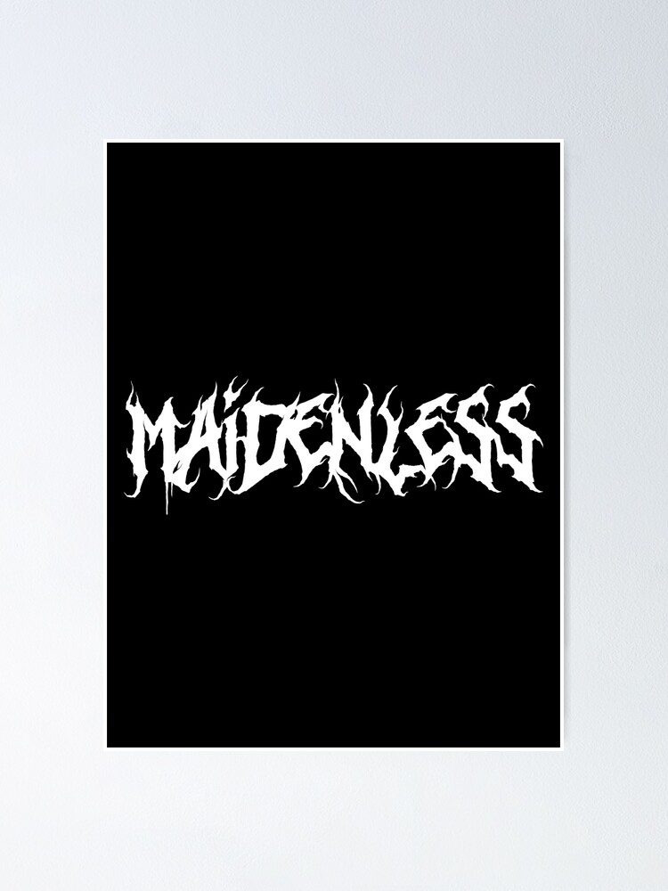 "Heavy Metal Maidenless Lettering" Poster for Sale by chanchan79 ...