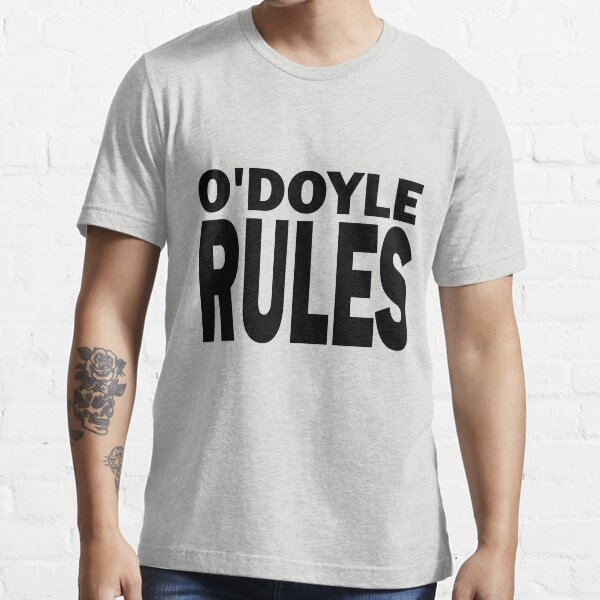 "O'DOYLE RULES" T-shirt for Sale by PhantomRush | Redbubble | odoyle t ...