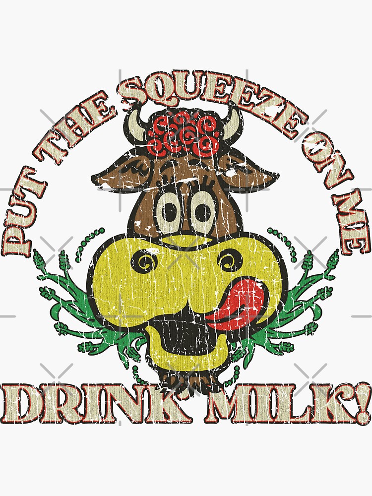 "Put The Squeeze On Me Drink Milk 1978" Sticker by AstroZombie6669 ...