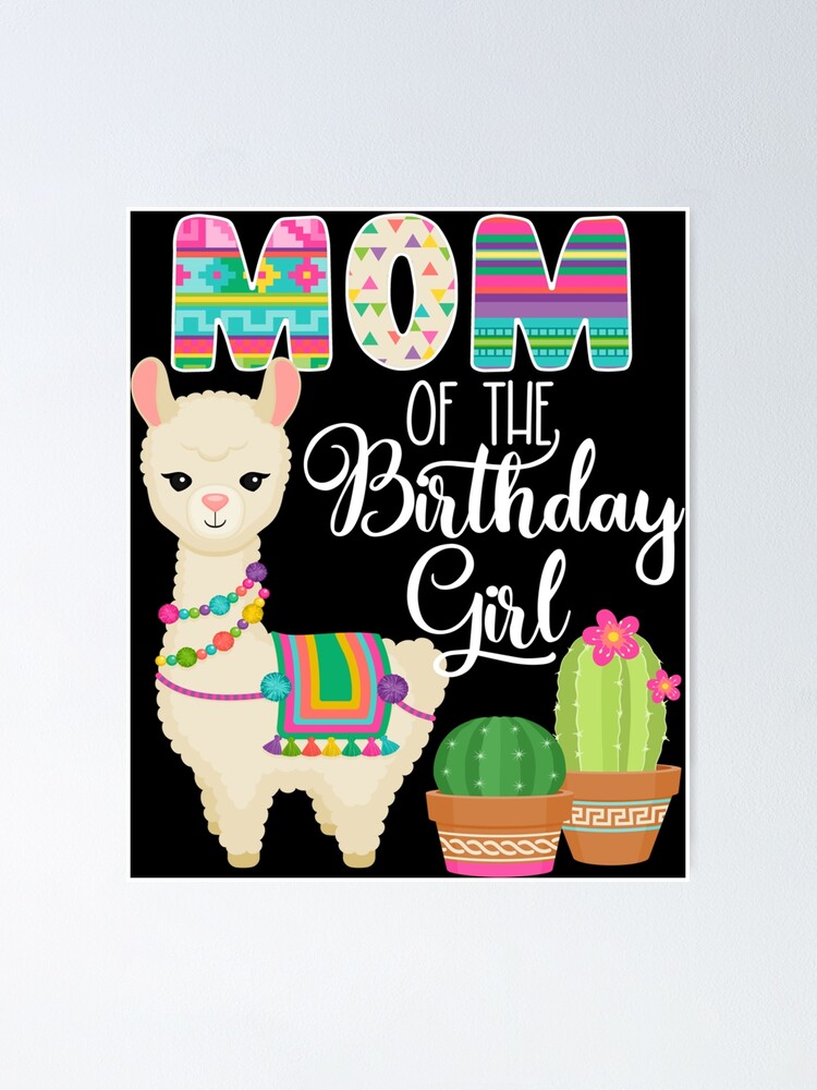 Llama Birthday Mom Of The Birthday Girl Farm Llama Birthday Poster