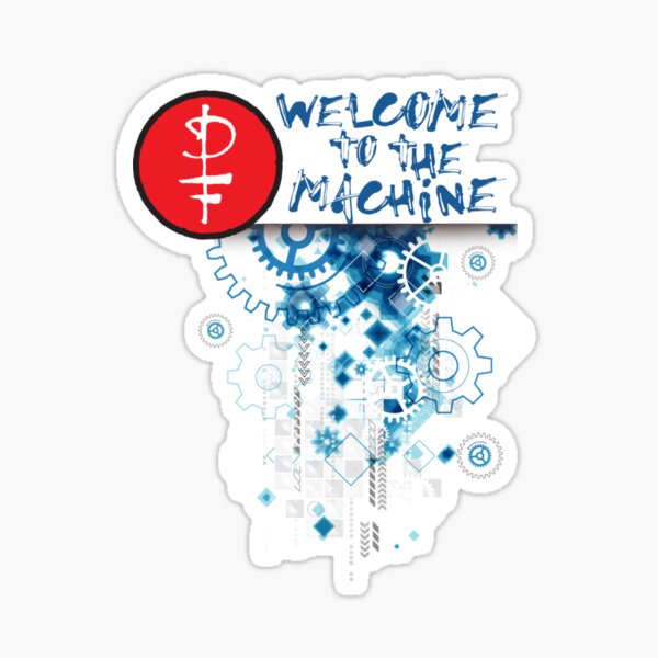 "Welcome to the machine" Sticker by RogerBazin | Redbubble