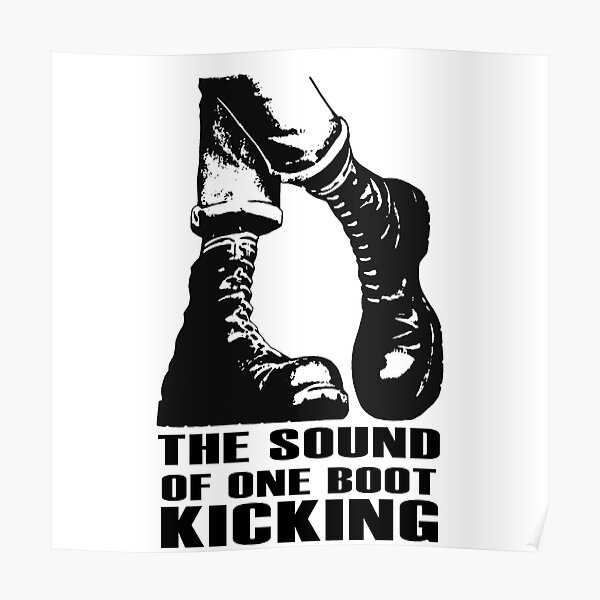 "Skinhead Boots - The Sound Of One Boot Kicking" Poster for Sale by ...
