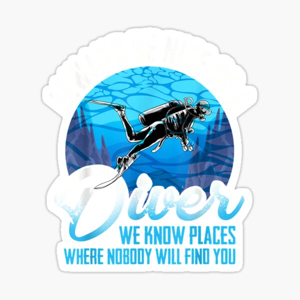 "Always Be Nice To A Diver Dive Joke Funny Scuba Diving " Sticker by ...