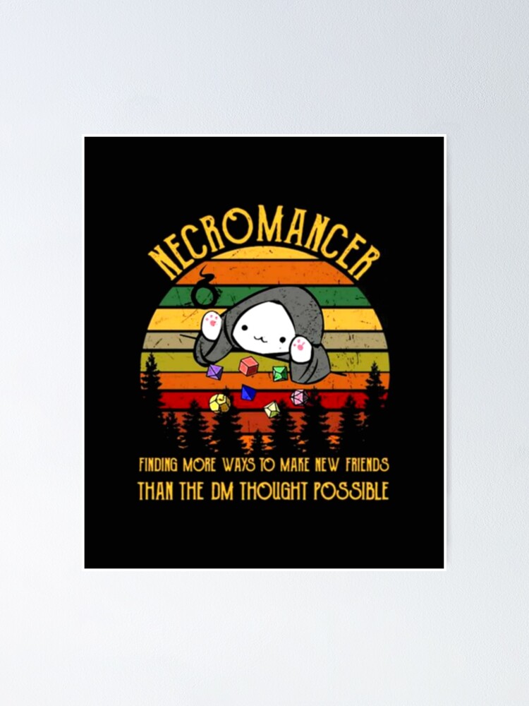 "Necromancer Finding More Ways To Make New Friends Than The DM Thought ...