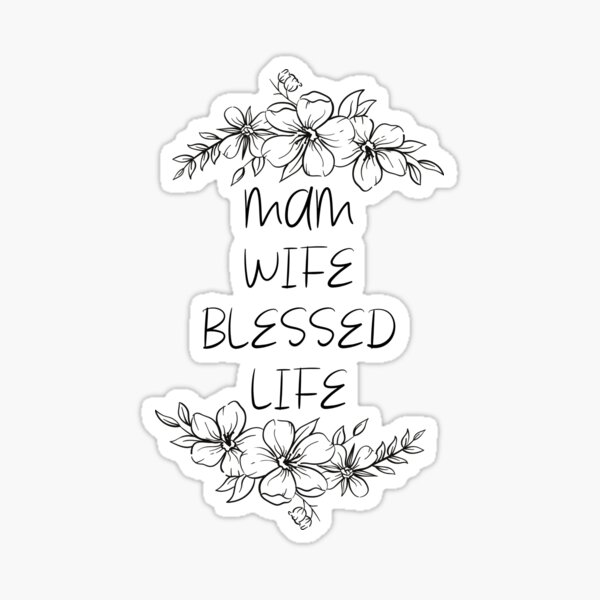 "MAMA WIFE BLESSED LIFE" Sticker by BeLover | Redbubble