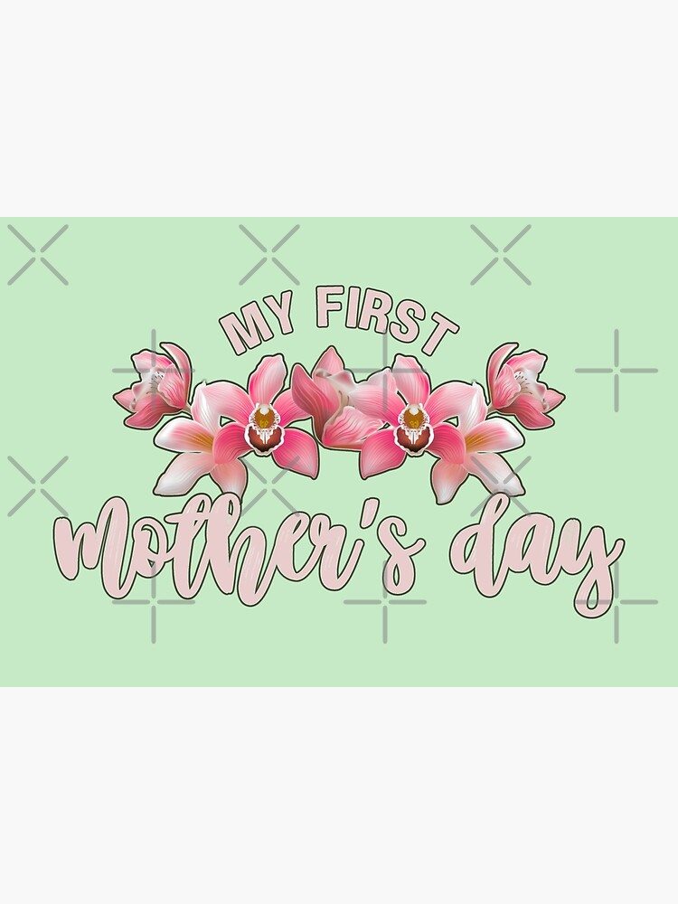 "My First Mother's Day, Cute Orchids Design For New Moms, Perfect For ...