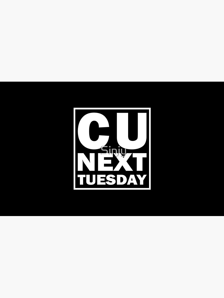 "C U Next Tuesday Coffee Mug" Coffee Mug for Sale by Sinjy | Redbubble