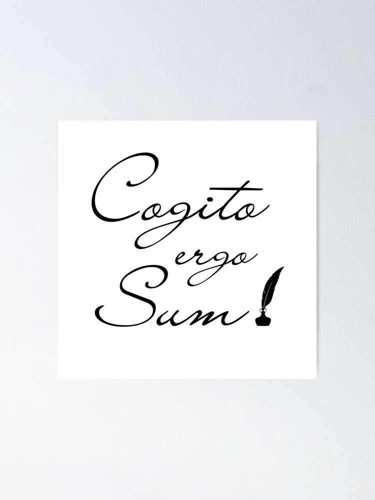Cogito Ergo Sum Latin Phrase Means I Think, Therefore I, 59% OFF Cogito Ergo Sum Latin Phrase Means I Think, Therefore I, 59% OFF