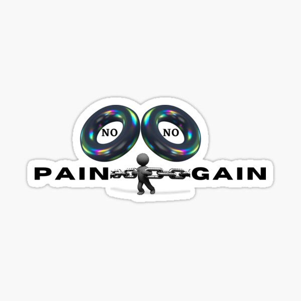"NO PAIN NO GAIN" Sticker by Nickky66 | Redbubble