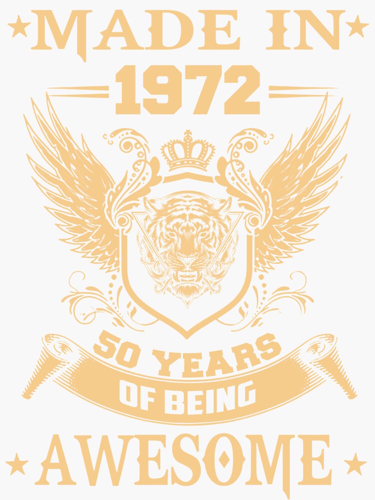 "Tiger Made In 1972 50 Years Of Being Awesome 50th Birthday" Sticker by ...